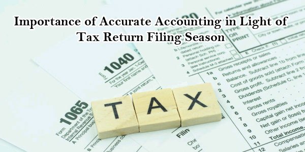 Importance of Accurate Accounting in Light of Tax Return Filing