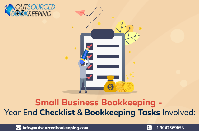 Small Business Bookkeeping: Year-End Checklist & Bookkeeping Tasks Involved